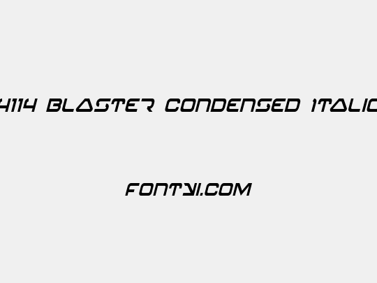 4114 Blaster Condensed Italic - 字易网
