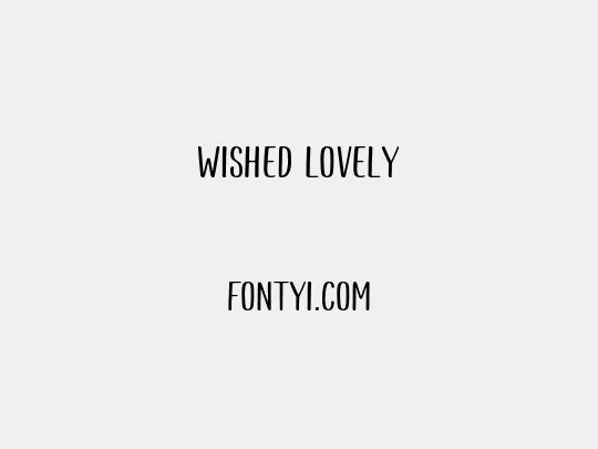 Wished Lovely - 字易网