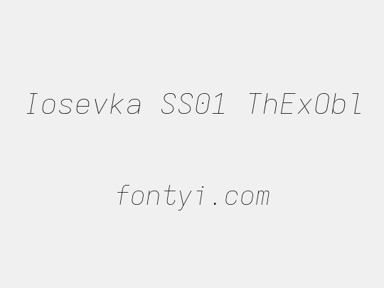 Iosevka SS01 ThExObl - 字易网