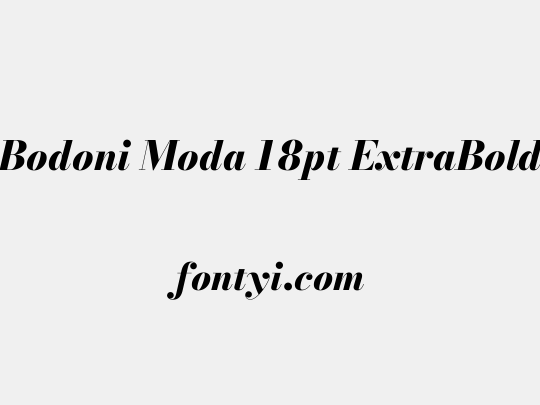 Bodoni Moda 18pt ExtraBold - 字易网