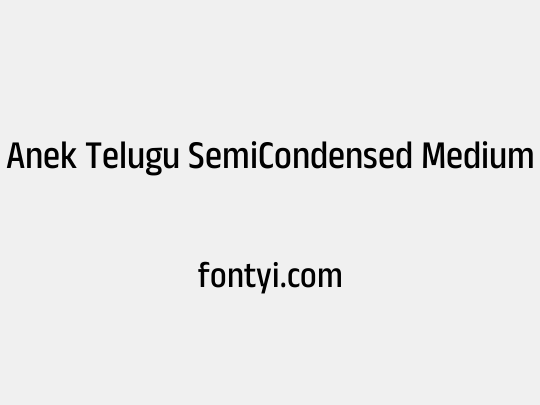 Anek Telugu SemiCondensed Medium - 字易网