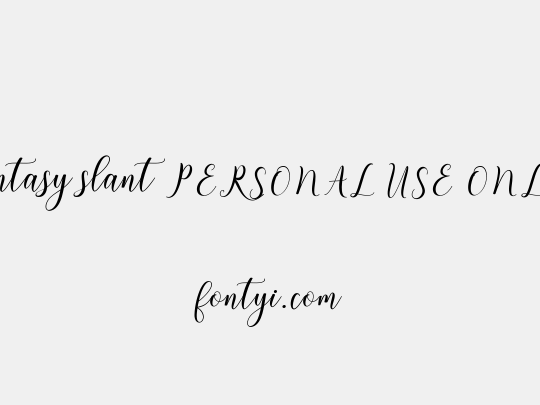 fantasy slant PERSONAL USE ONLY - 字易网