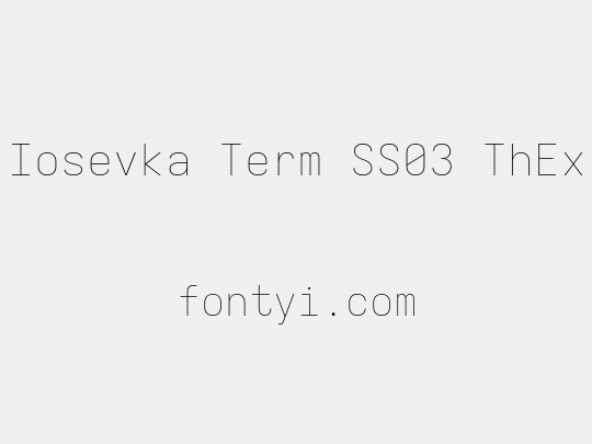 Iosevka Term SS03 ThEx - 字易网