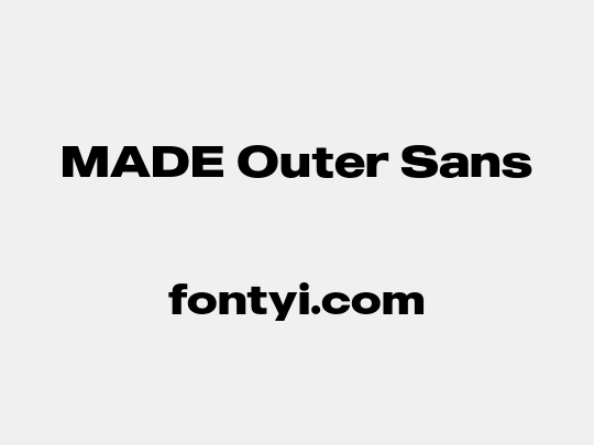 MADE Outer Sans - 字易网