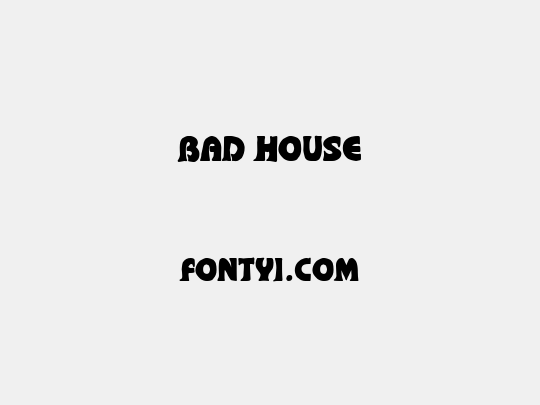 bad house - 字易网
