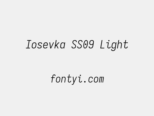 Iosevka SS09 Light - 字易网