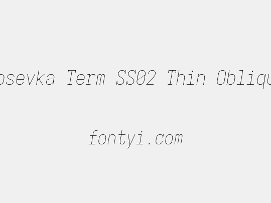 Iosevka Term SS02 Thin Oblique - 字易网