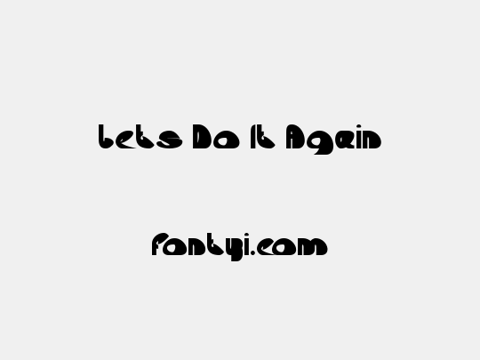 Lets Do It Again - 字易网