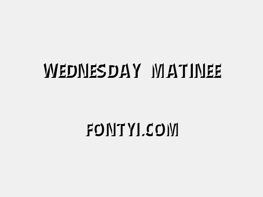 Wednesday Matinee - 字易网