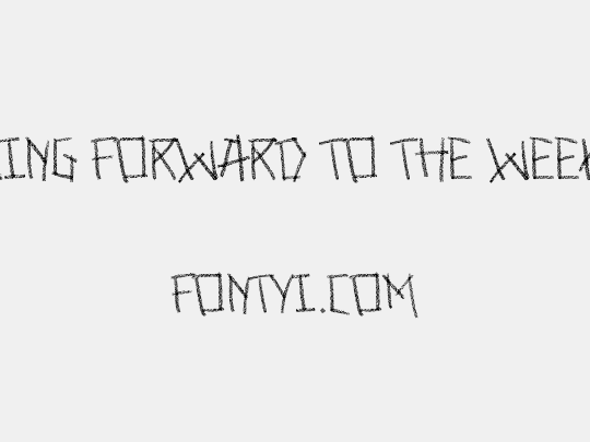 Looking forward to the weekend! - 字易网