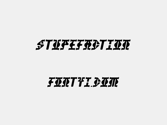 Stupefaction - 字易网