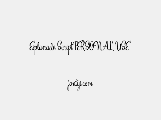 Esplanade Script PERSONAL USE - 字易网