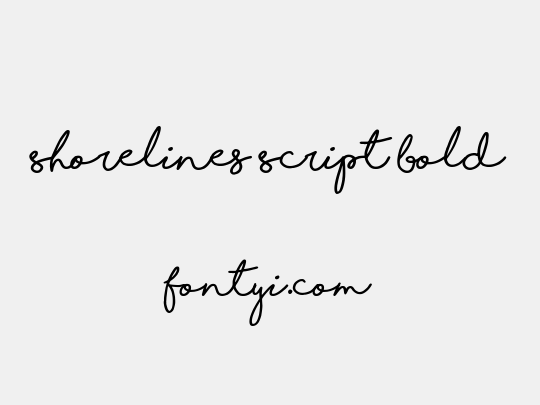 Shorelines Script Bold - 字易网