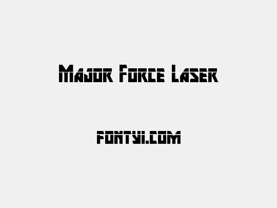 Major Force Laser - 字易网