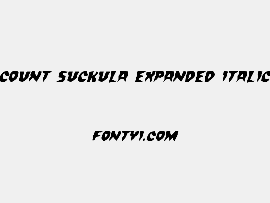 Count Suckula Expanded Italic - 字易网