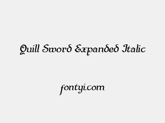 Quill Sword Expanded Italic - 字易网
