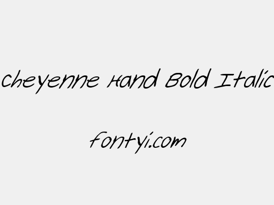 Cheyenne Hand Bold Italic - 字易网
