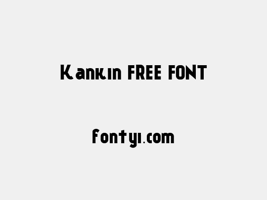 Kankin FREE FONT - 字易网