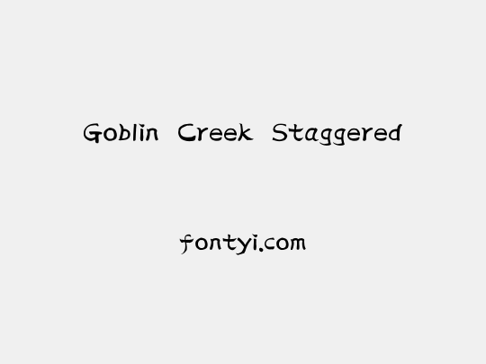 Goblin Creek Staggered 字体打包下载 | 字易网